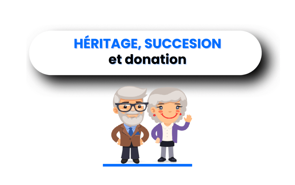 Héritage Succession Et Donation - Parcours-Immo